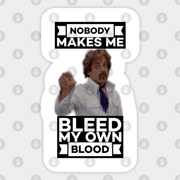 Funny Design - Nodody Makes Me Bleed My Own Blood (Black) - Dodgeball ...