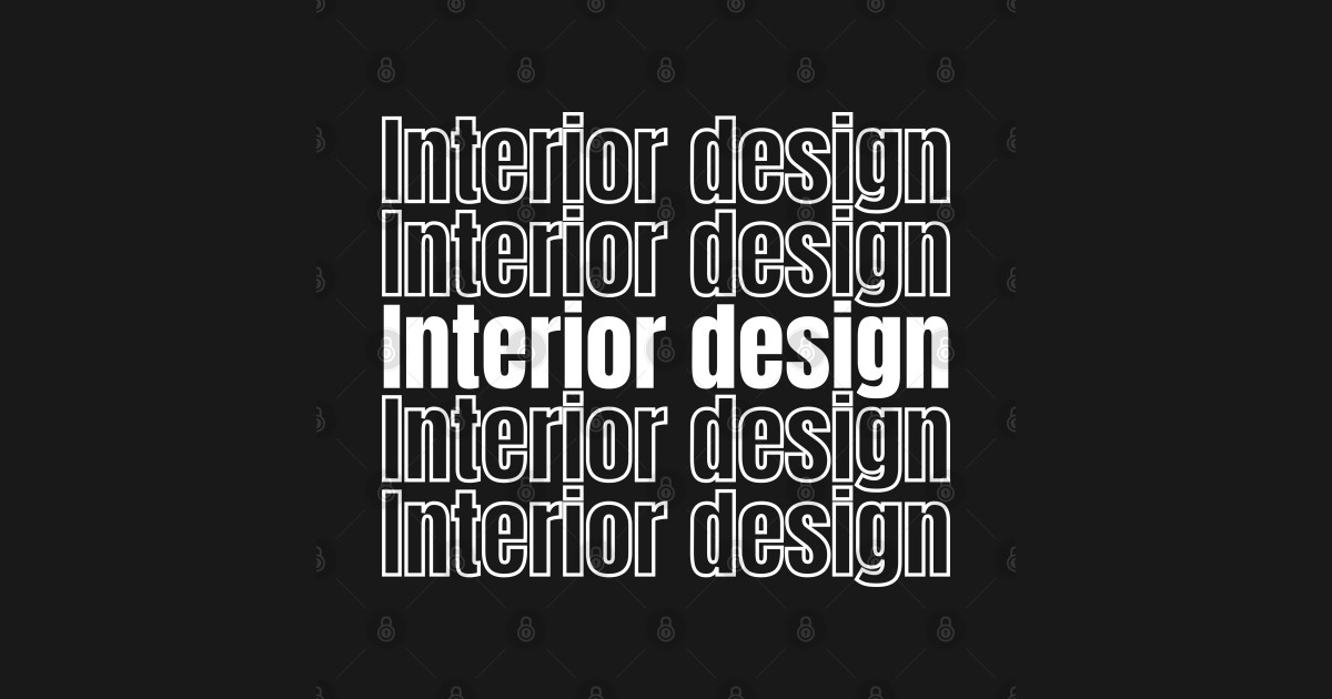 Interior Design - Interior Decorating - T-Shirt | TeePublic
