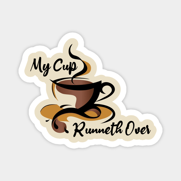 My Cup Runneth Over Psalm 23:5 Bible Verse - Cup Runneth Over - Magnet ...