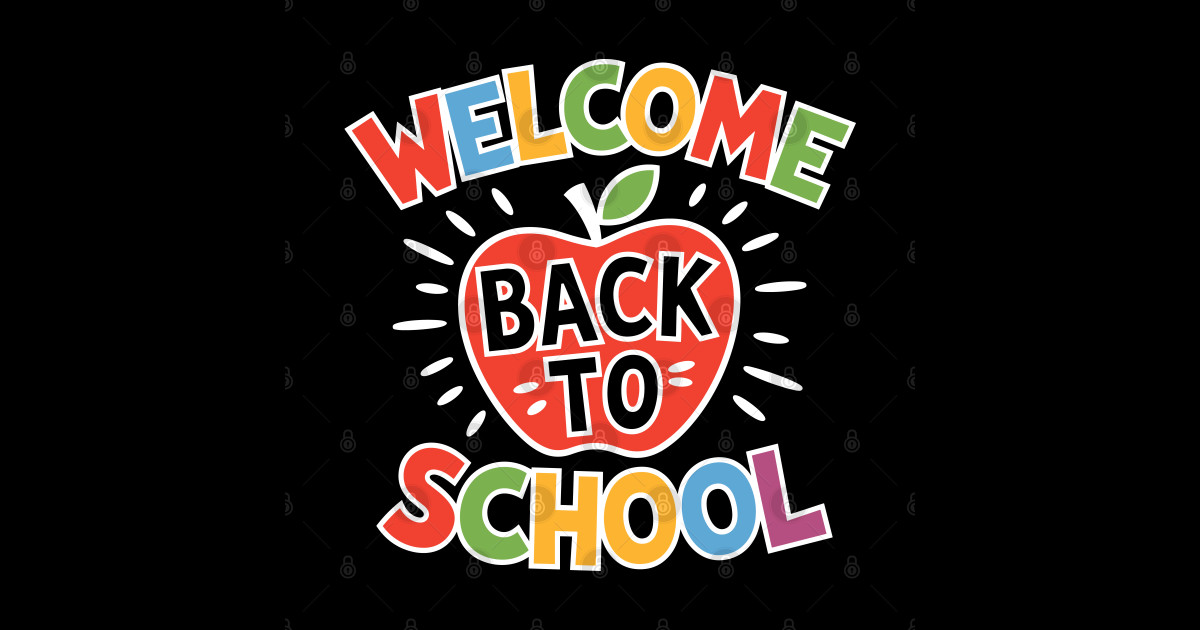Welcome Back to School , Exciting Start to a New School Year! - Back To ...