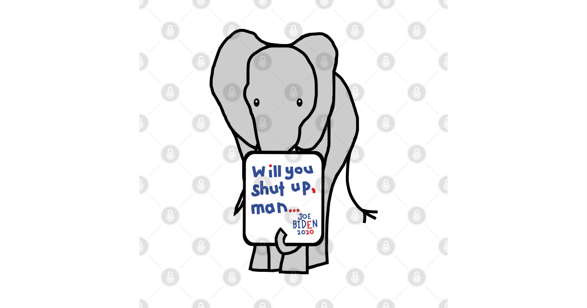 Small Elephant with Joe Biden First Debate Quote - Joe Biden - T-Shirt ...