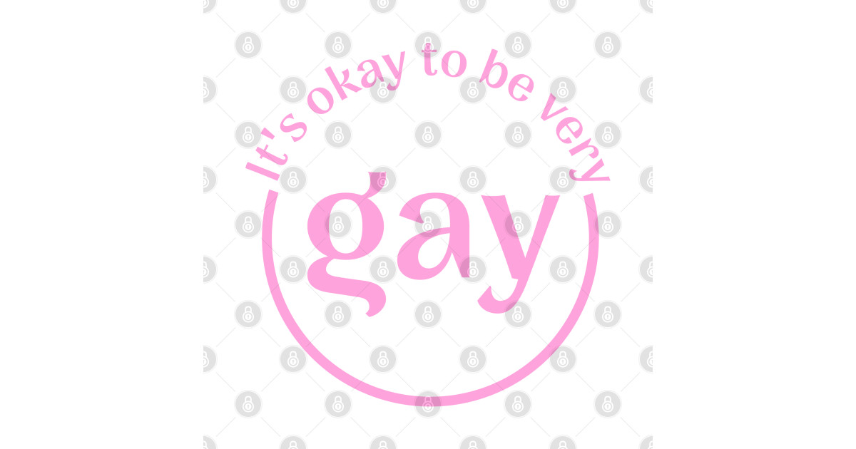 It's Okay to Be VERY Gay | LGBTQIA+ Pride Shirt, Bold Queer Statement ...