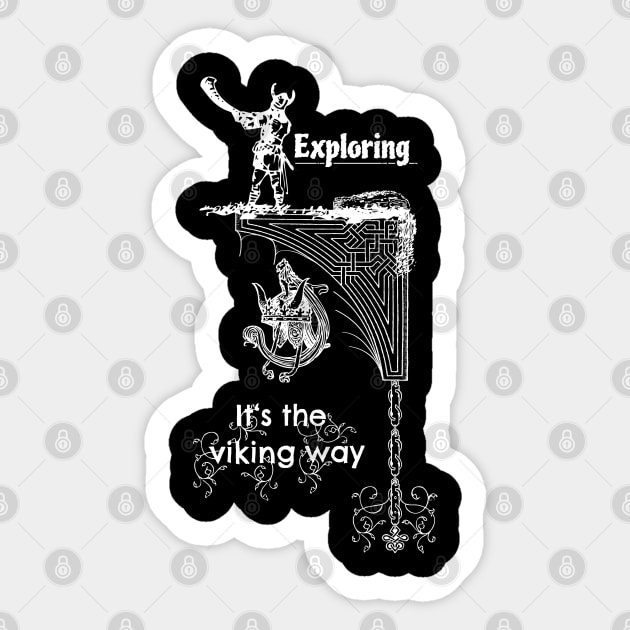 Exploring, it's the viking way - Viking - Sticker | TeePublic