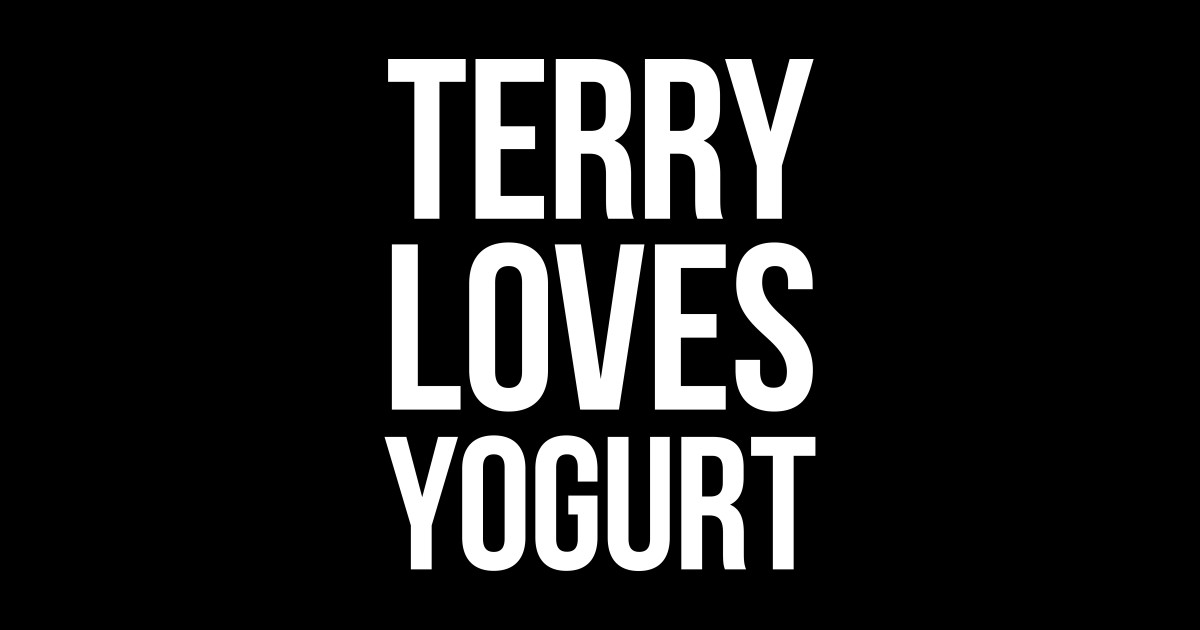 Terry Loves Yogurt – white block type - Brooklyn 99 - Posters and Art ...