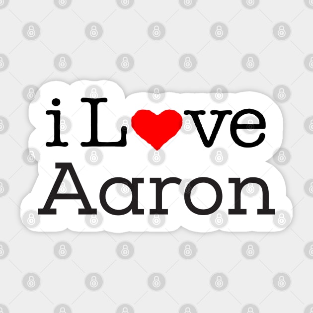 I love Aaron - I Love Aaron - Sticker | TeePublic