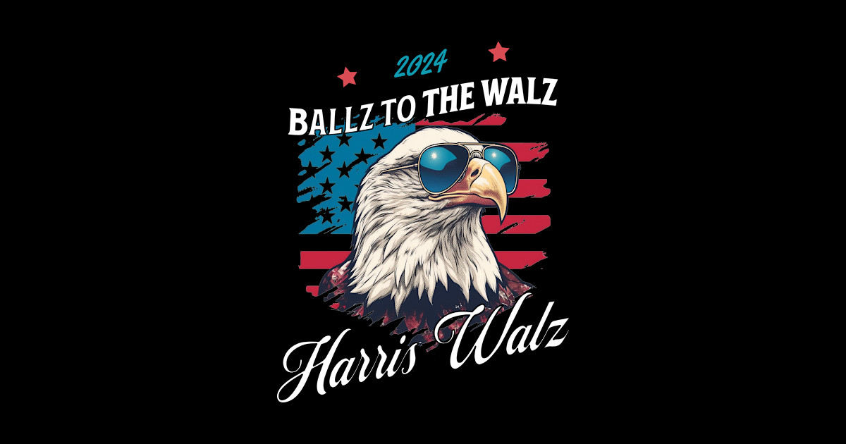 Funny Ballz To The Walz Harris Walz 2024 - Eagle Election - Kamala ...