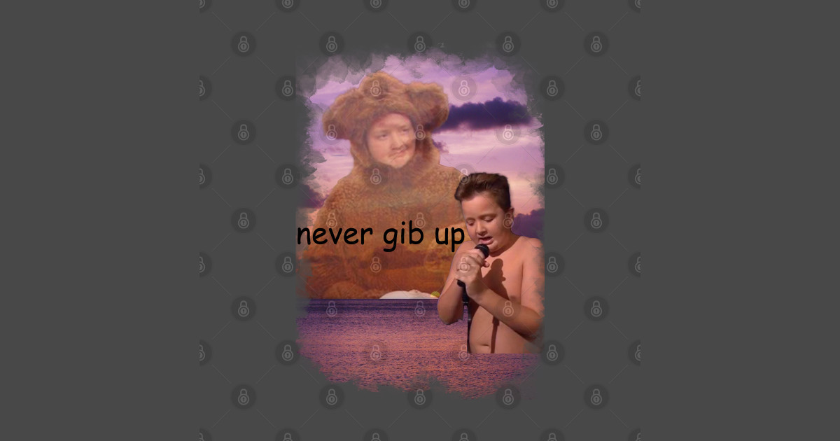 never gib up gibby - Never Gib Up - T-Shirt | TeePublic