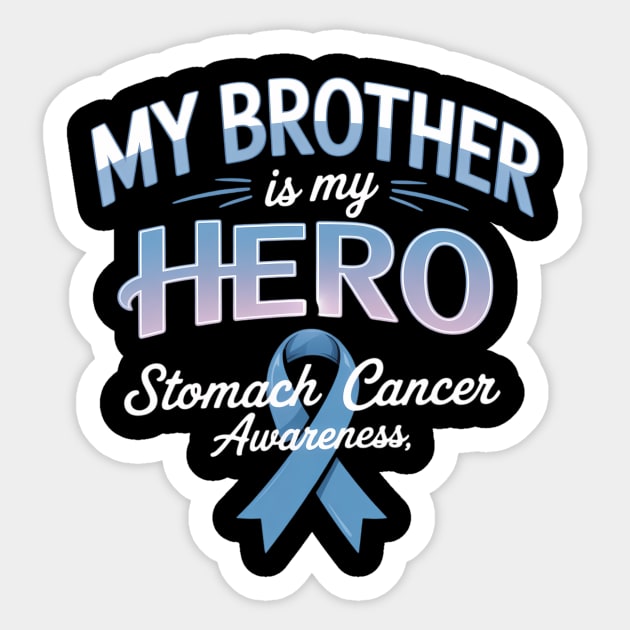 My Brother is my Hero Stomach Cancer Awareness - My Brother Is My Hero ...