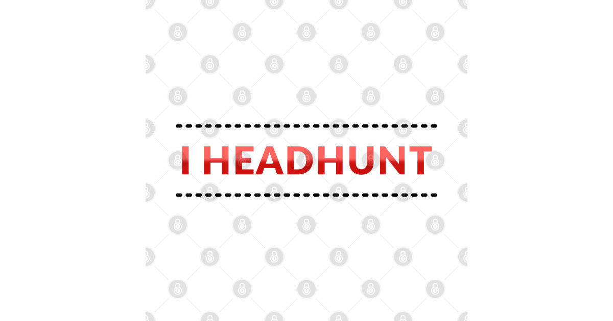 I Headhunt - Headhunter - T-Shirt | TeePublic