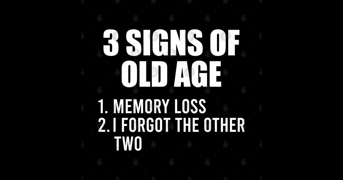 3 Signs of Old Age - Funny Old People Memory Loss - 3 Signs Of Old Age ...