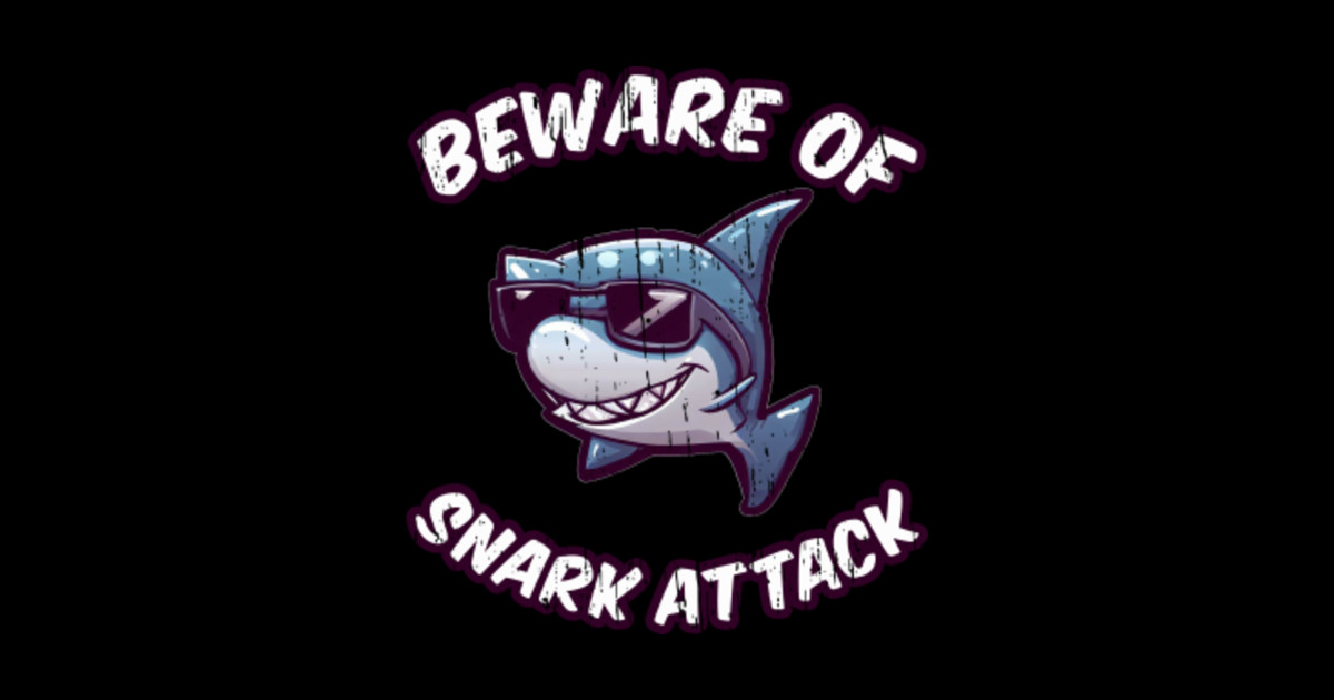 Beware of Snark Attack - Puns - Sticker | TeePublic