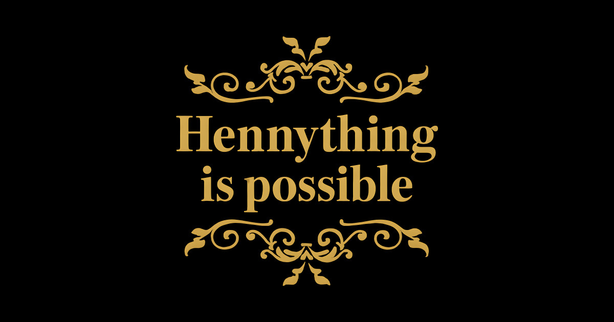 Hennything Is Possible T - Custom Funny Phrase - Shorts | TeePublic