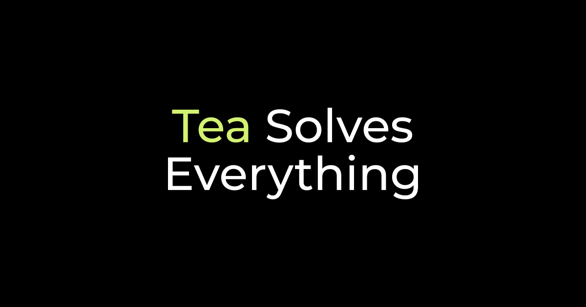 Tea Solves Everything - Tea Solves Everything - Magnet | TeePublic