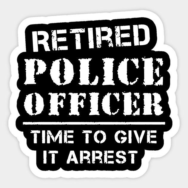 retired police officer - Retired Police Officer - Sticker | TeePublic