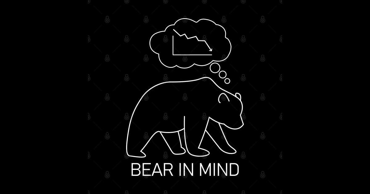 "BEAR IN MIND" Pun Stock Market Chart Bearish Trader Investor - Bear In ...