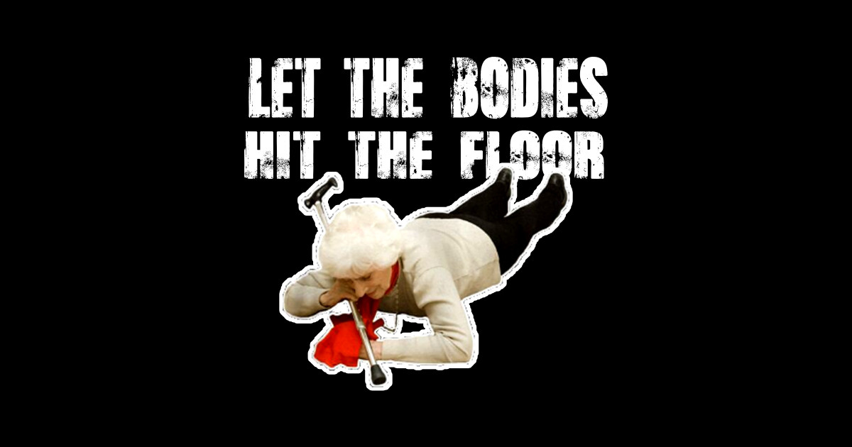 let-the-bodies-hit-the-floor - Let The Bodies Hit The Floor - Sticker ...