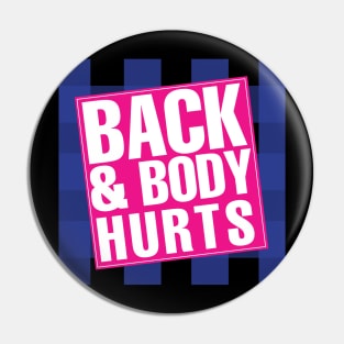 Back And Body Hurts Cute Funny Meme Pins and Buttons for Sale | TeePublic