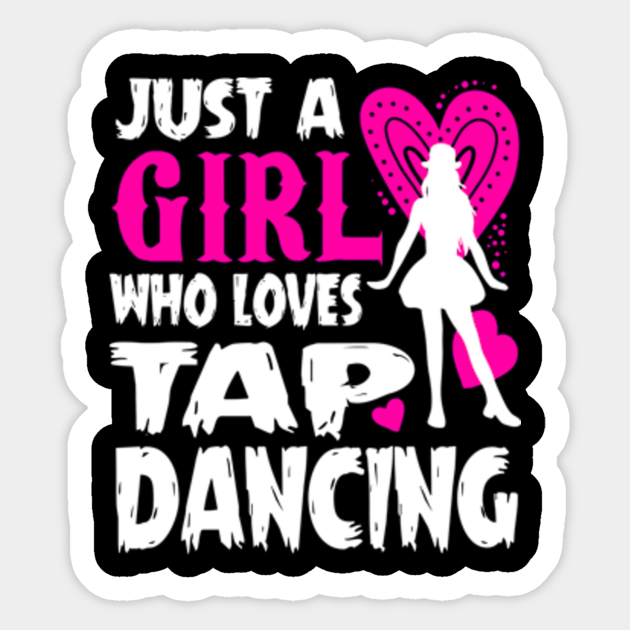 Tap Dance Girl Step Dancer Dancing Sports - Tap Dance - Sticker | TeePublic