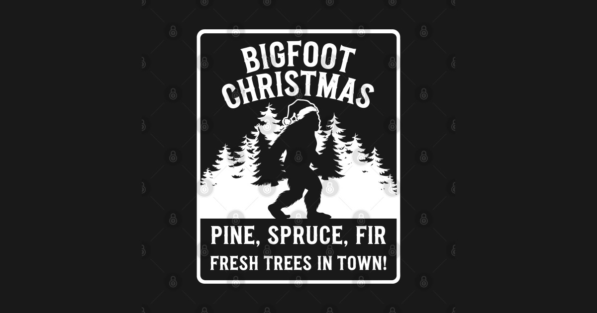 Bigfoot Christmas Trees - Bigfoot Christmas - T-Shirt | TeePublic