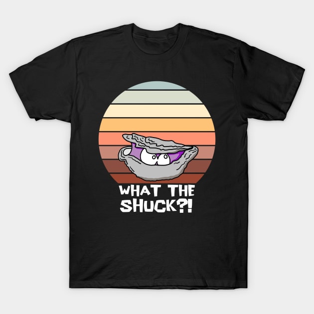 Grumpy Oyster "What the Shuck?!" - Oyster - T-Shirt | TeePublic