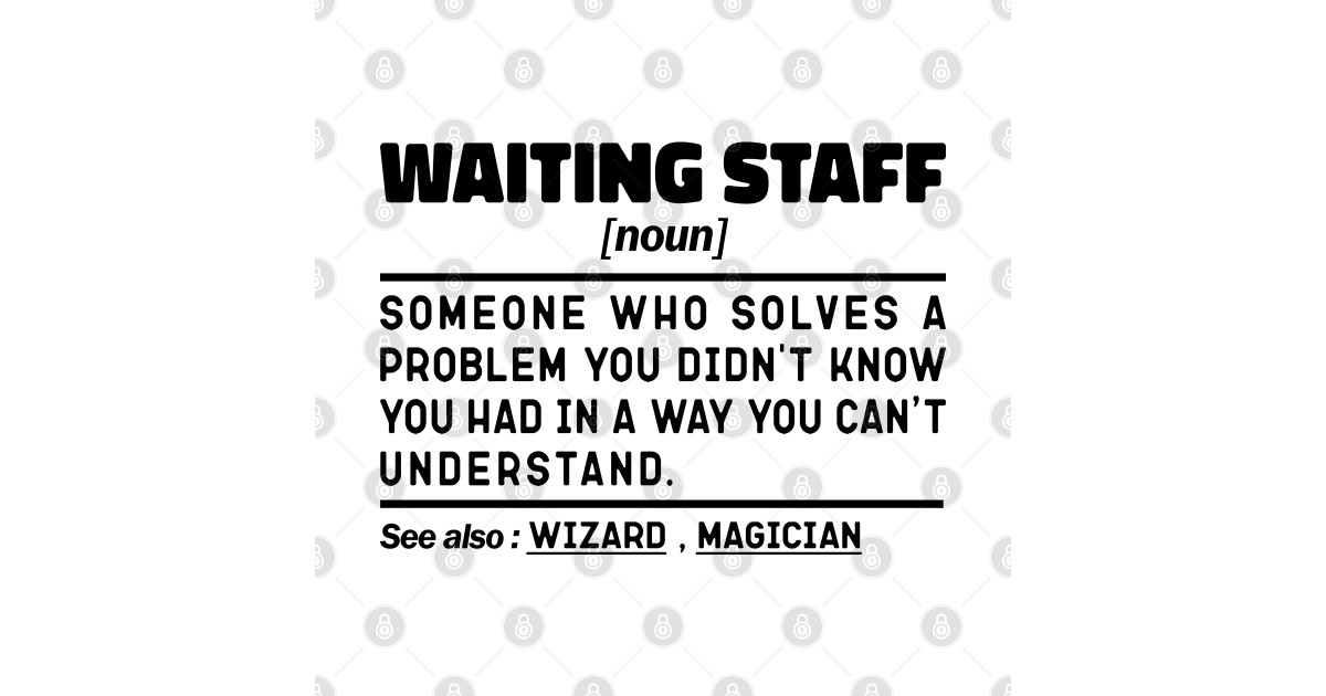 Waiting Staff Noun Definition Sarcastic Design Funny Waiting Staff ...
