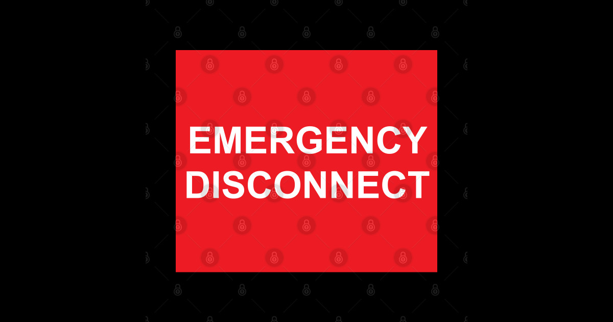 Emergency Disconnect Label - Emergency Disconnect - Sticker | TeePublic