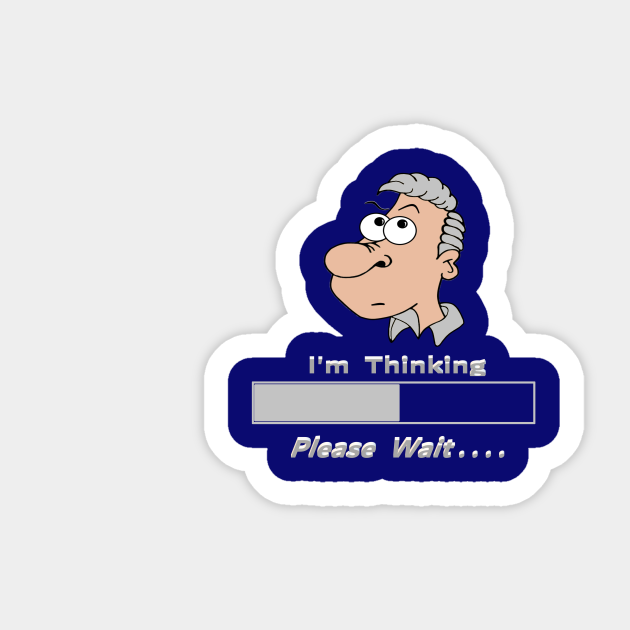 Im Thinking - Thinking Quotes - Sticker | TeePublic
