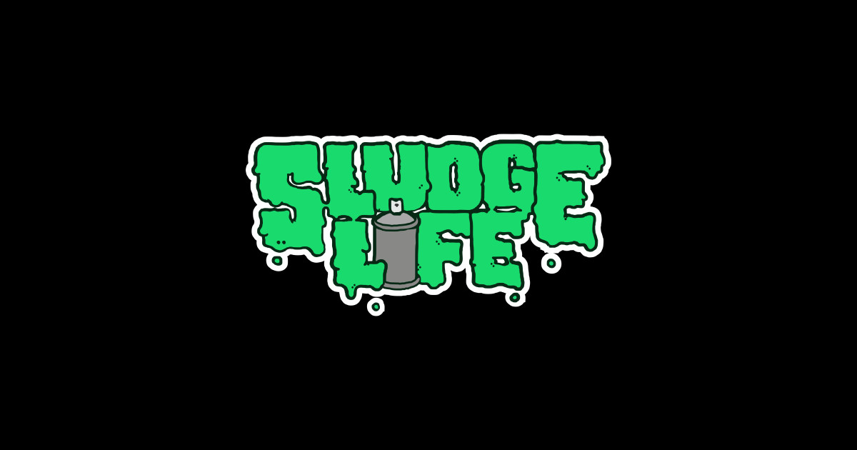 sludge kill man - Sludge Life - Sticker | TeePublic
