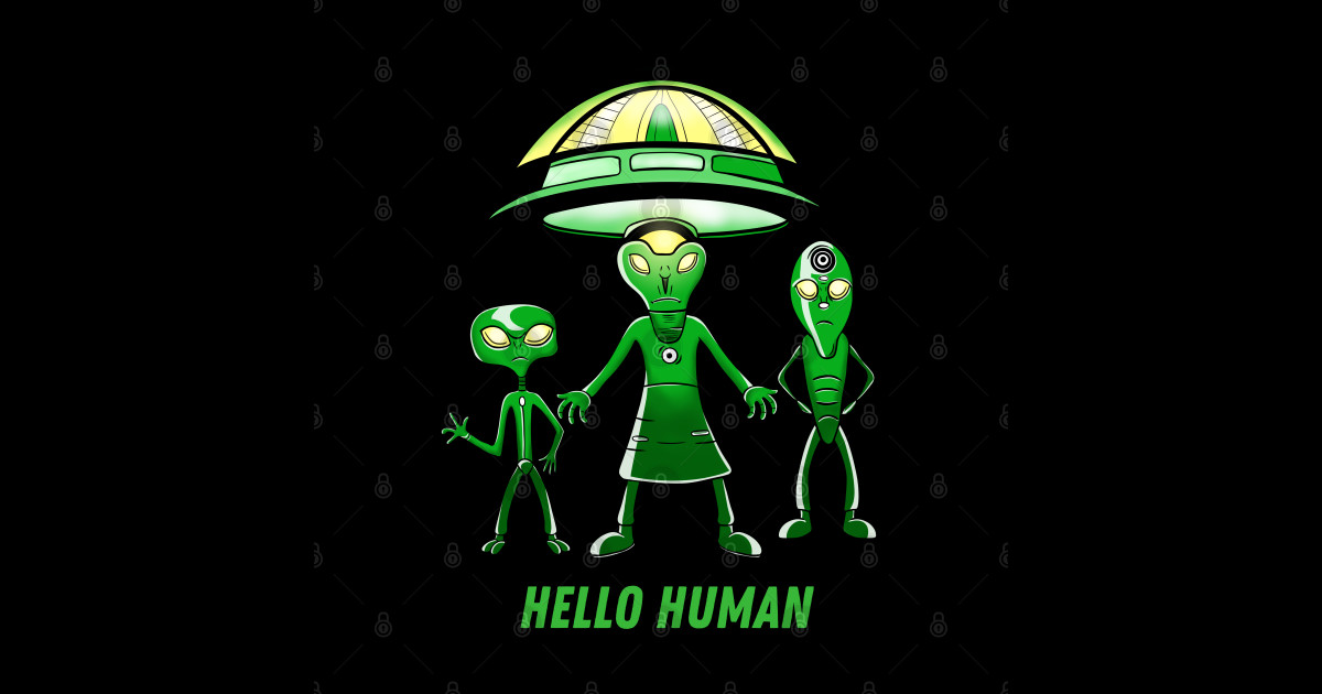 Hello Human, Friendly Aliens - Aliens Meme - Sticker | TeePublic