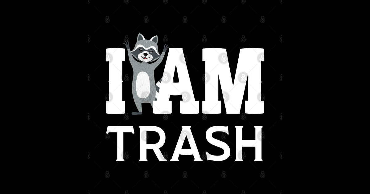 I Am Trash Man - I Am Trash Man - Sticker | TeePublic