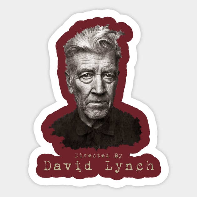 Directed by David Lynch - David Lynch - Sticker | TeePublic
