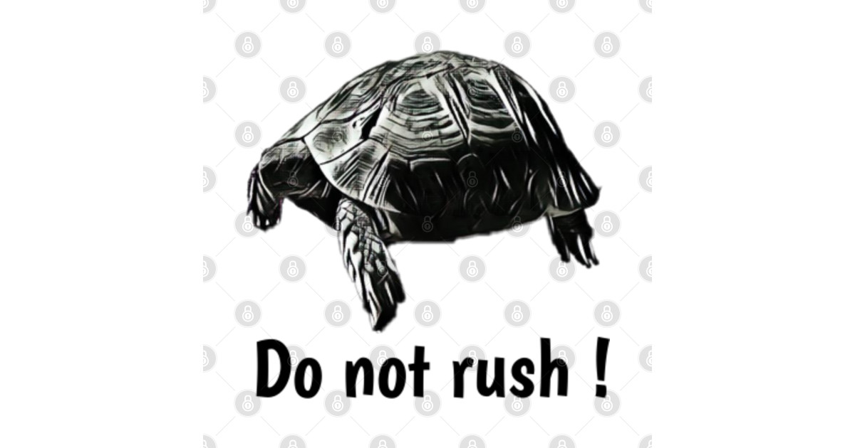 Do not rush - Rush - T-Shirt | TeePublic