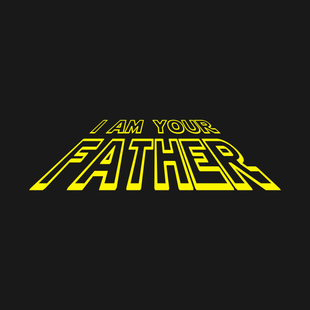 I am your father - Father - Long Sleeve T-Shirt | TeePublic