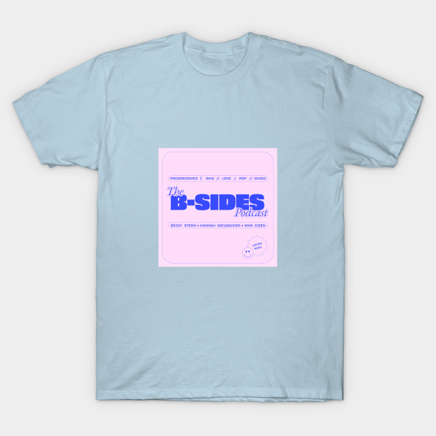The B-Sides Logo - Podcast - T-Shirt | TeePublic