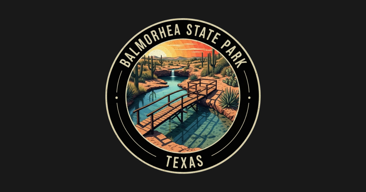 Balmorhea State Park Texas Badge - Balmorhea State Park Texas Badge - T ...