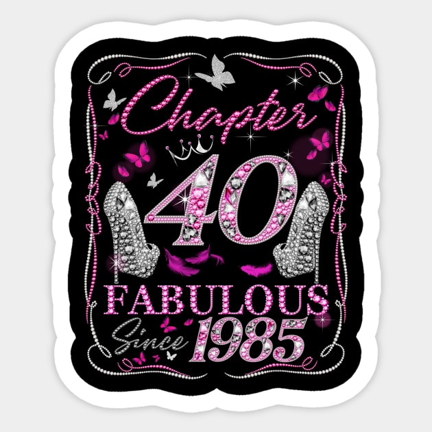 Chapter 40 Fabulous Since 1985 40th Birthday Queen for Women - 40th ...