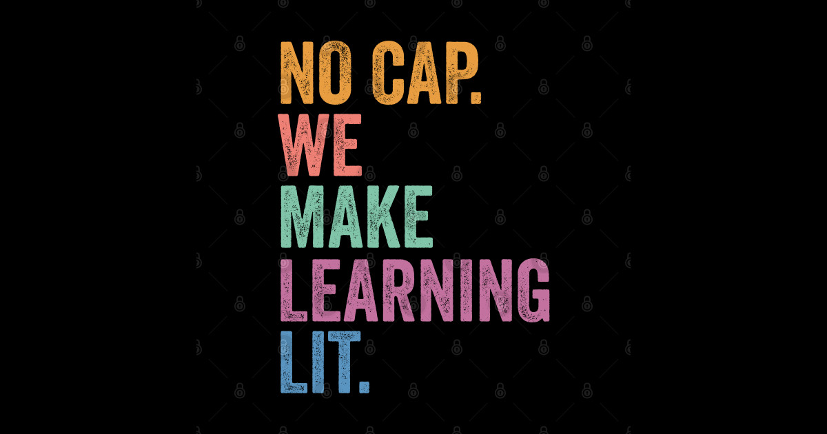 Gen Z Alpha Back To School No Cap We Make Learning Lit - Gen Z Alpha ...