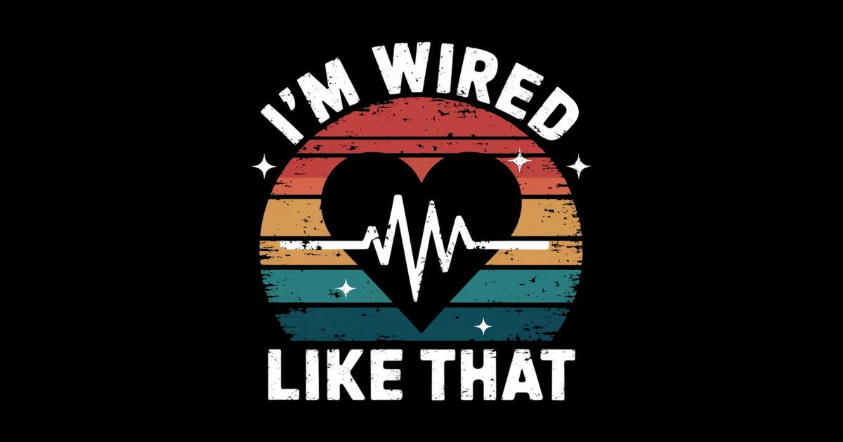 I'm Wired Like That Heart Surgery Recovery - Surgery Recovery - Sticker ...