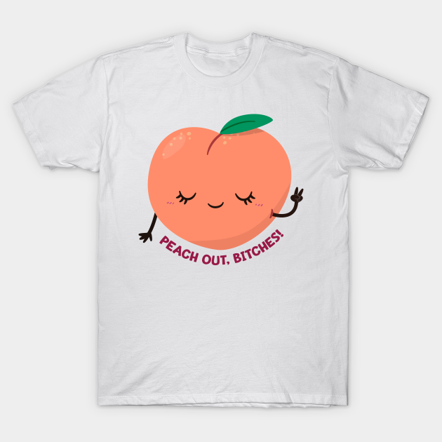 Peach Out! - Peach - T-Shirt | TeePublic