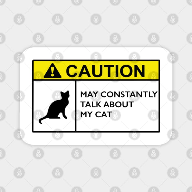 Caution Cat - Caution Cat - Magnet | TeePublic