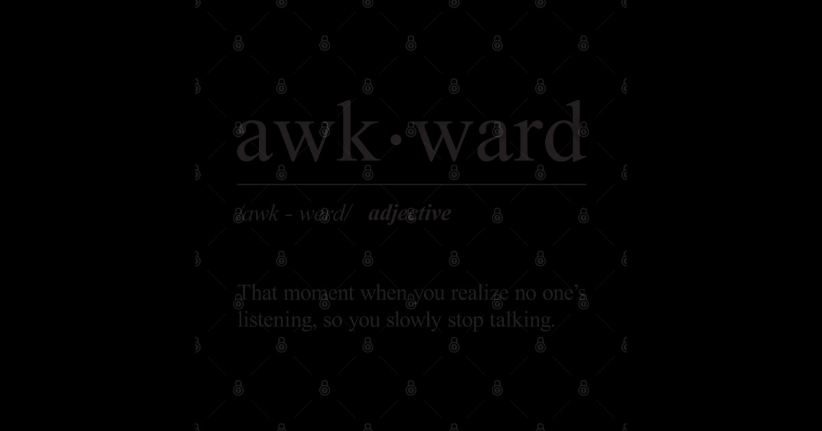 Awkward definition - Awkward Moment - Pin | TeePublic