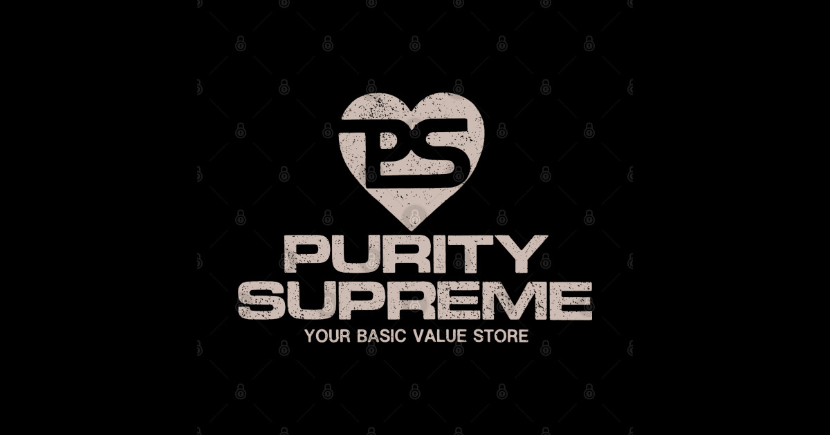 Purity Supreme Your Basic Value Store - Purity Supreme - T-Shirt ...