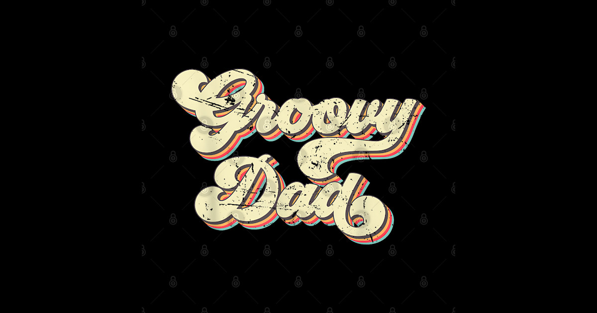 Groovy Dad 70S Aesthetic Papa Father'S Day - Groovy Dad 70s Aesthetic ...