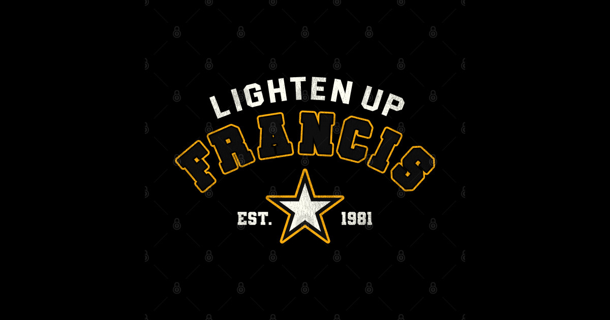 Lighten Up Francis - Lighten Up Francis - Sticker | TeePublic