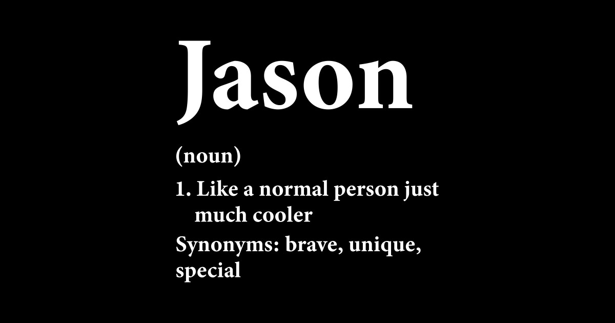 Jason Name Definition Funny Personalized - Jason Name Definition Funny ...