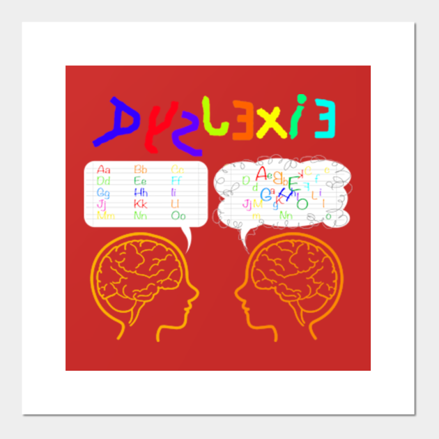 Dyslexia - Dyslexia - Posters and Art Prints | TeePublic