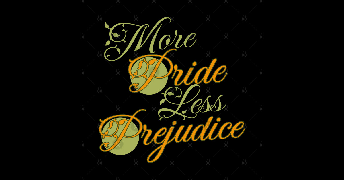 More Pride Less Prejudice Elegant Style - More Pride Less Prejudice ...
