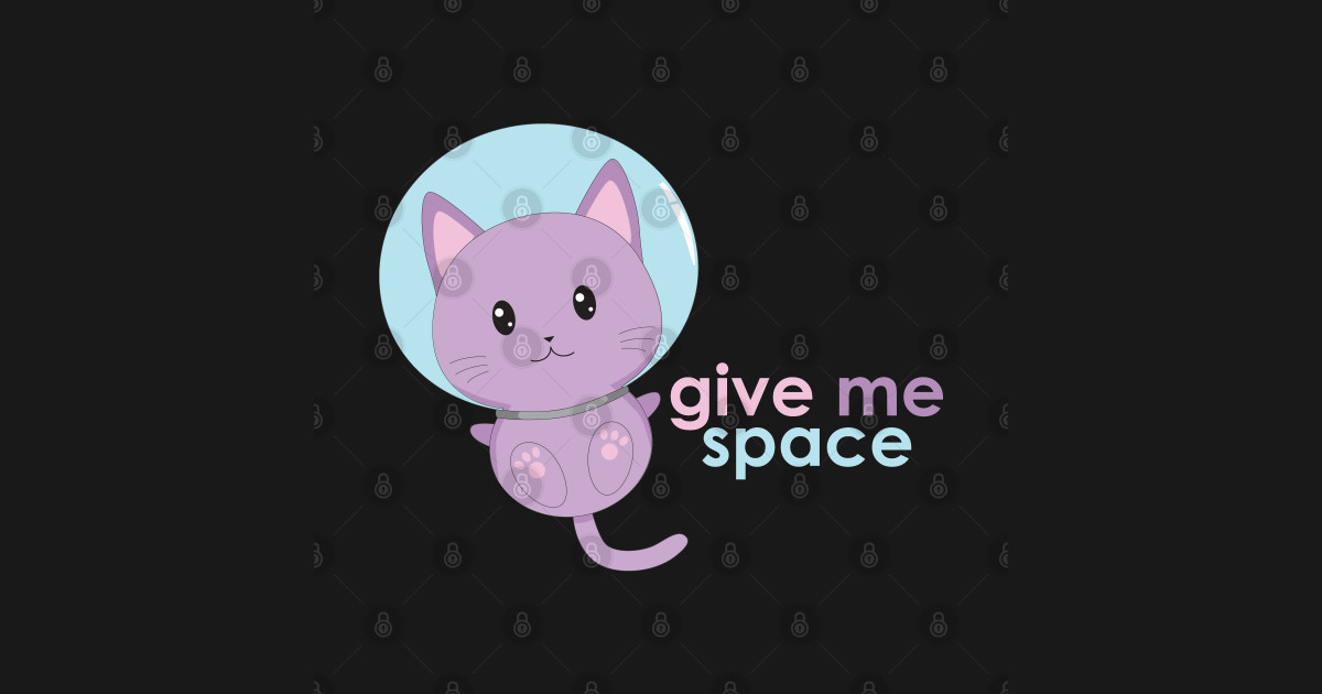 Give Me Space - Space Cat - T-Shirt | TeePublic