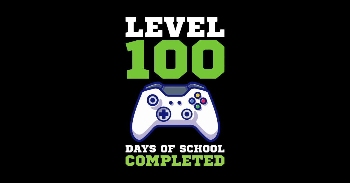 Level 100 Days Of School Complete Pixel Video Games Boys - Level 100 ...