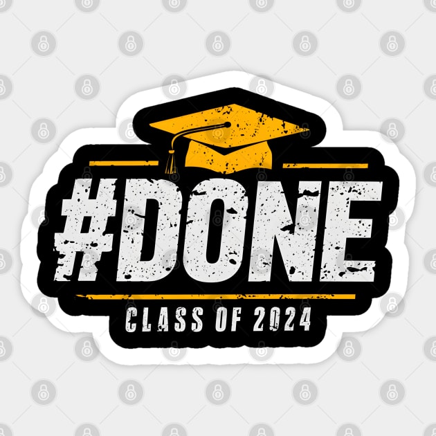 Done Class of 2024 Graduation 2024 Senior - Class Of 2024 - Sticker ...